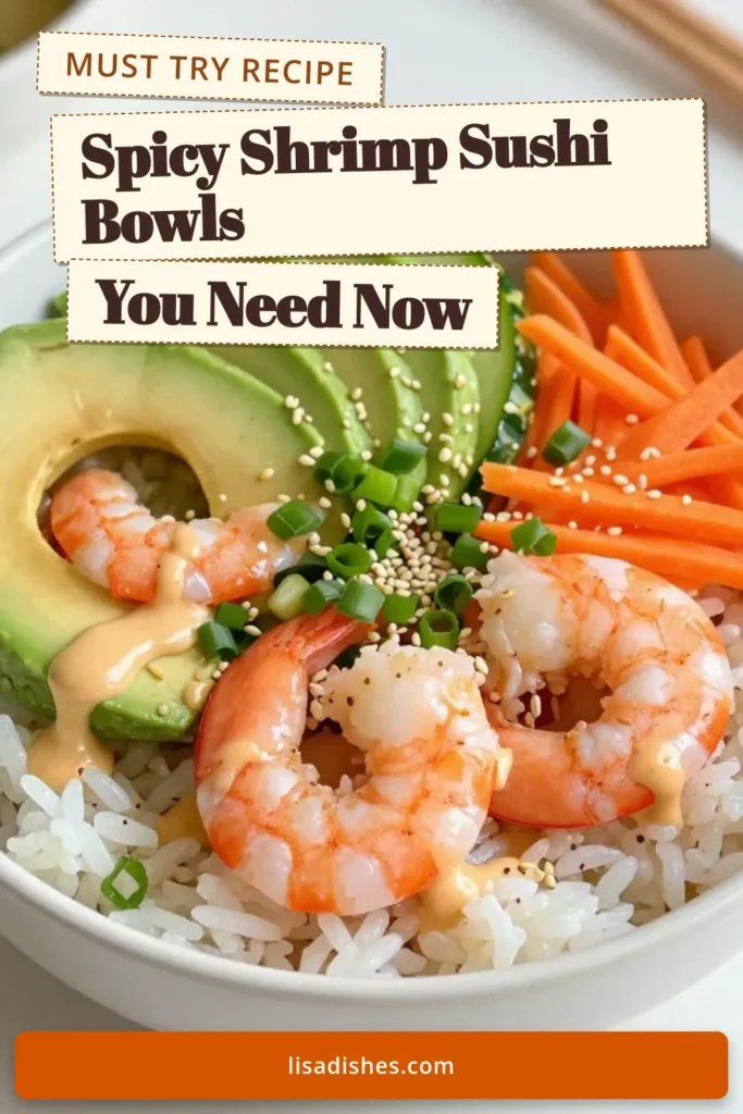 Spicy Shrimp Sushi Bowls Flavorful and Simple Recipe - Lisa Dishes